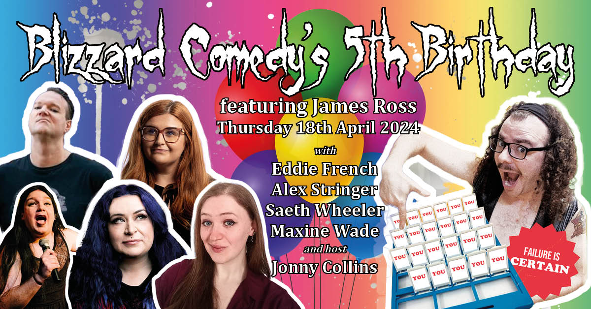 Blizzard Comedy's 5th Birthday - featuring James Ross [LOUNGE] - Gullivers
